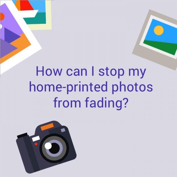 How can I stop my home-printed photos from fading? - Print what matters