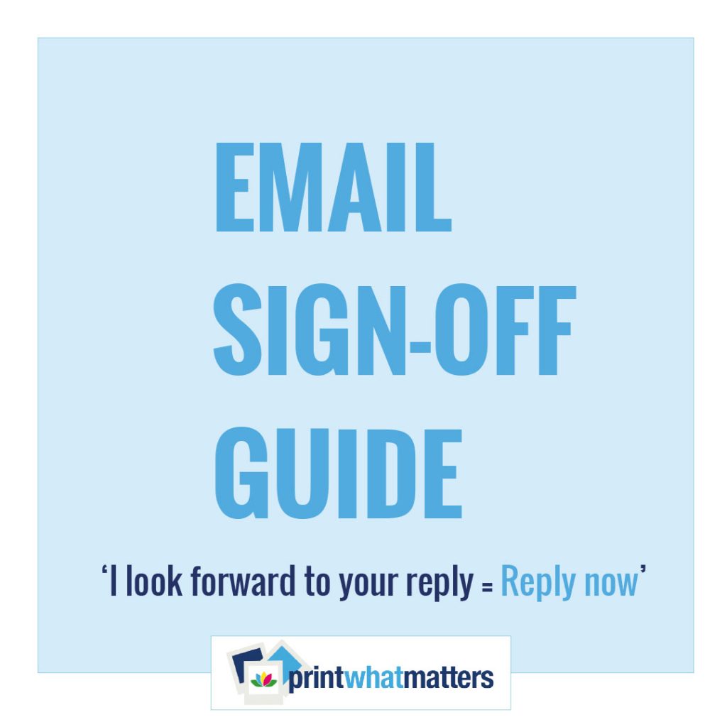 Email Sign Off Guide - Print what matters